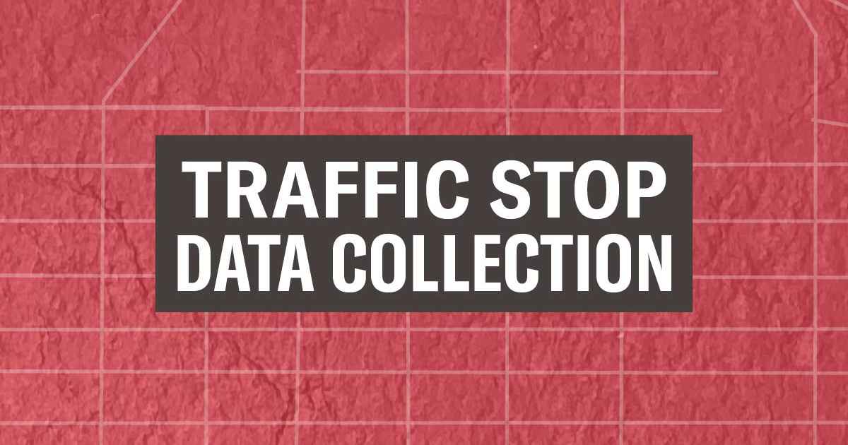 Traffic Stop Data Collection | ACLU of Illinois