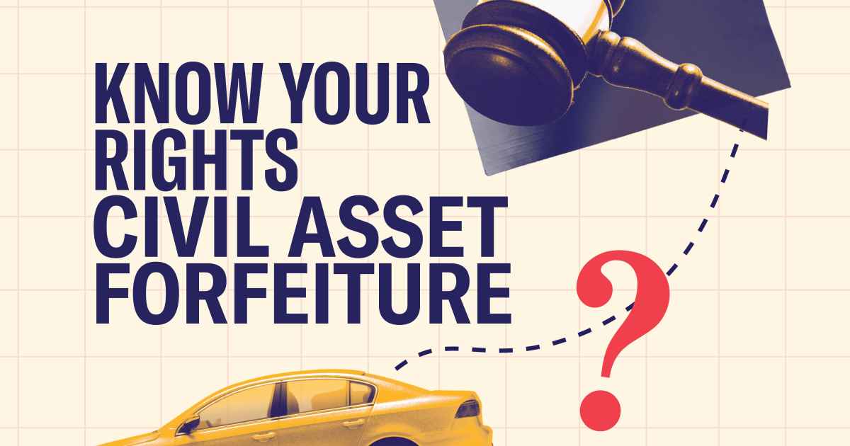 Know Your Rights - Civil Asset Forfeiture | ACLU of Illinois